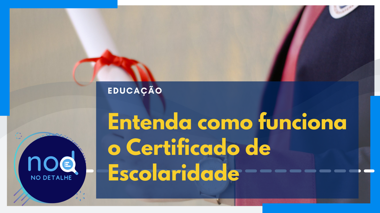 Certificado de Escolaridade - Como Funciona? - NoDetalhe